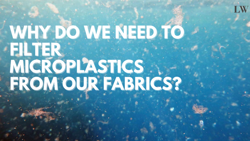 Why Do We Need to Filter Microplastics from Our Fabrics? - Aladyr